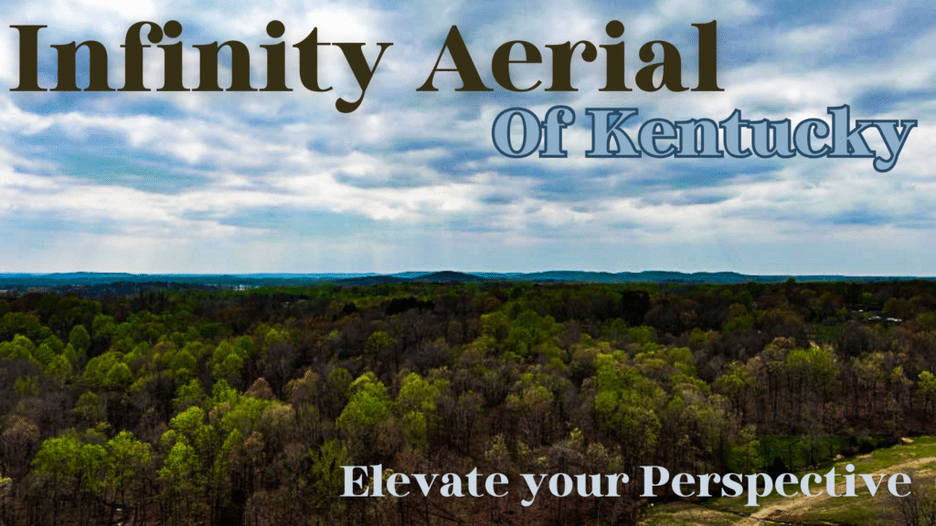 Infinity Aerial - INFINITY AERIAL OF KENTUCKY